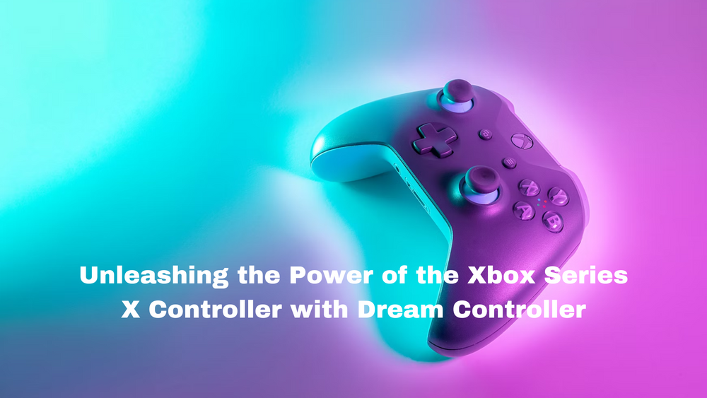 Gaming with Dream Controller's Modified Xbox Series X Controllers